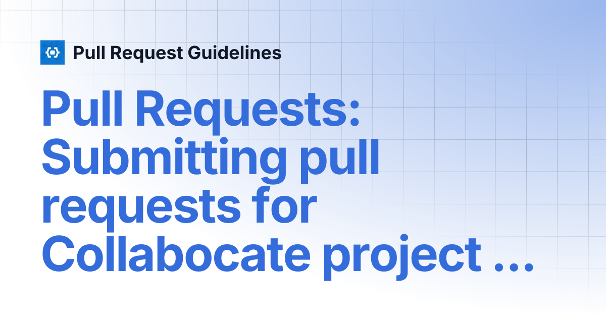 Pull Requests: Submitting pull requests for Collabocate project GitHub ...